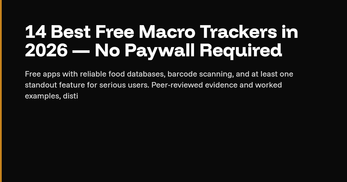 14 Best Free Macro Trackers in 2026 — No Paywall Required